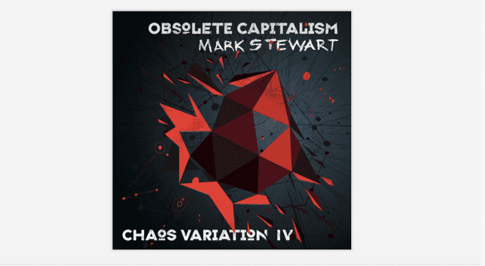 OBSOLETE CAPITALISM AND MARK STEWART (POP GROUP) :: CHAOS VARIATION IV EP IS SOLD OUT ...