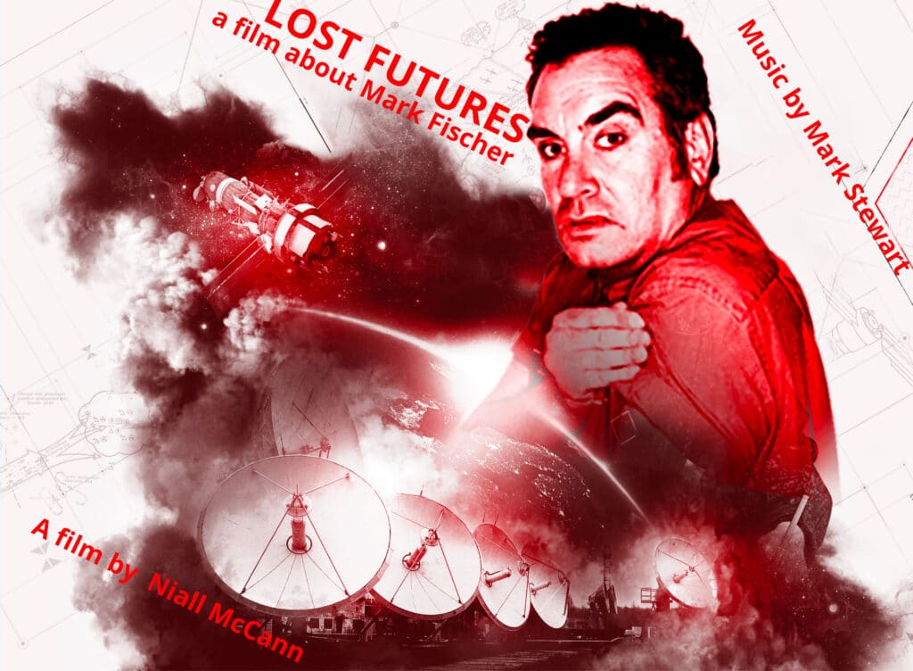 Lost Futures: a film about Mark Fisher (Teaser) w/ music by Mark Stewart ‘Storm Crow ...