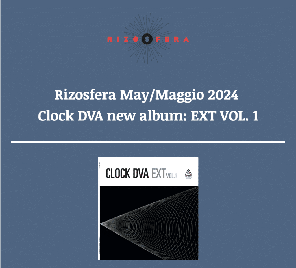 RIZOSFERA NEWSLETTER MAY 2024 :: CLOCK DVA EXT VOL. 1 RELEASE ...
