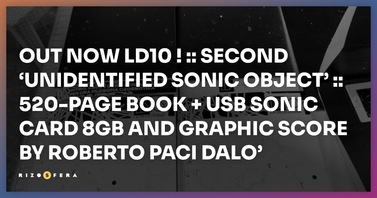OUT NOW LD10 ! :: SECOND ‘UNIDENTIFIED SONIC OBJECT’ :: 520-PAGE BOOK ...