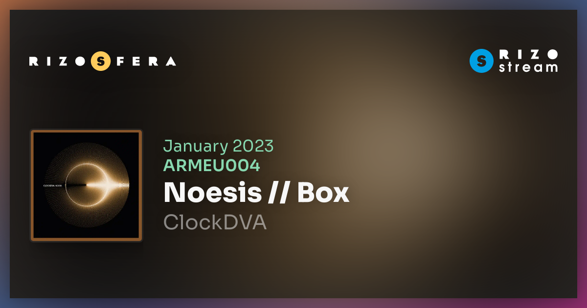 "Noesis // Box" by ClockDVA — Rizosfera » Shop