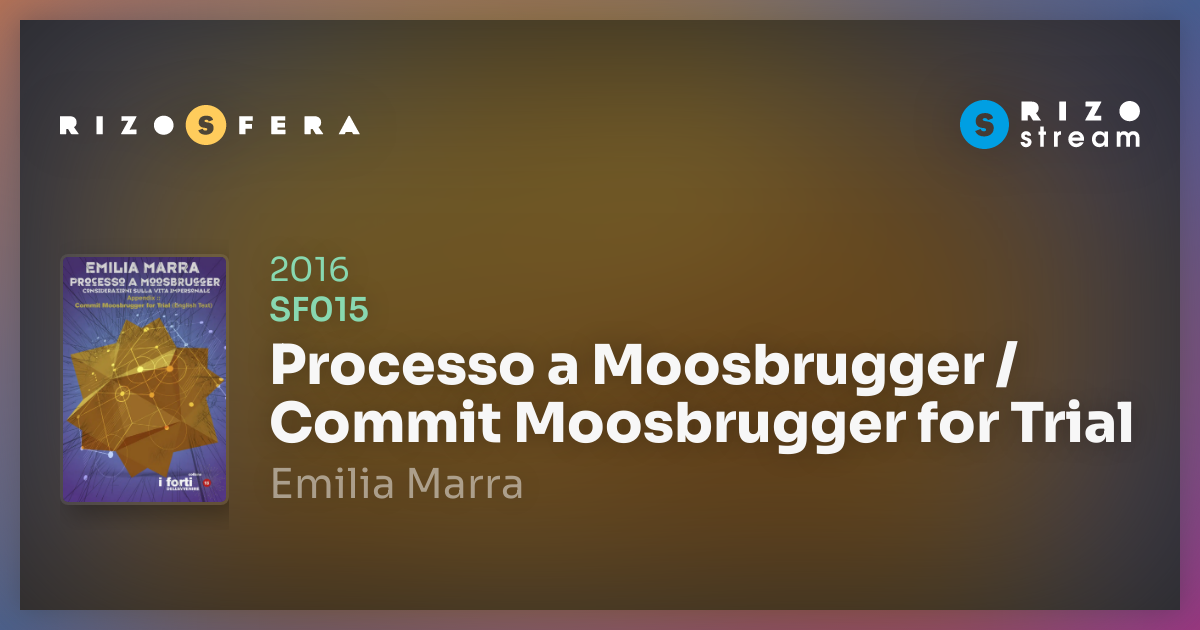 "Processo a Moosbrugger / Commit Moosbrugger for Trial" di Emilia Marra ...