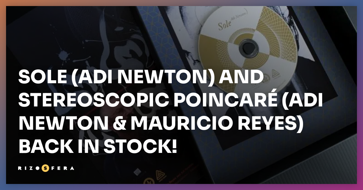 Sole (Adi Newton) and Stereoscopic Poincaré (Adi Newton & Mauricio ...